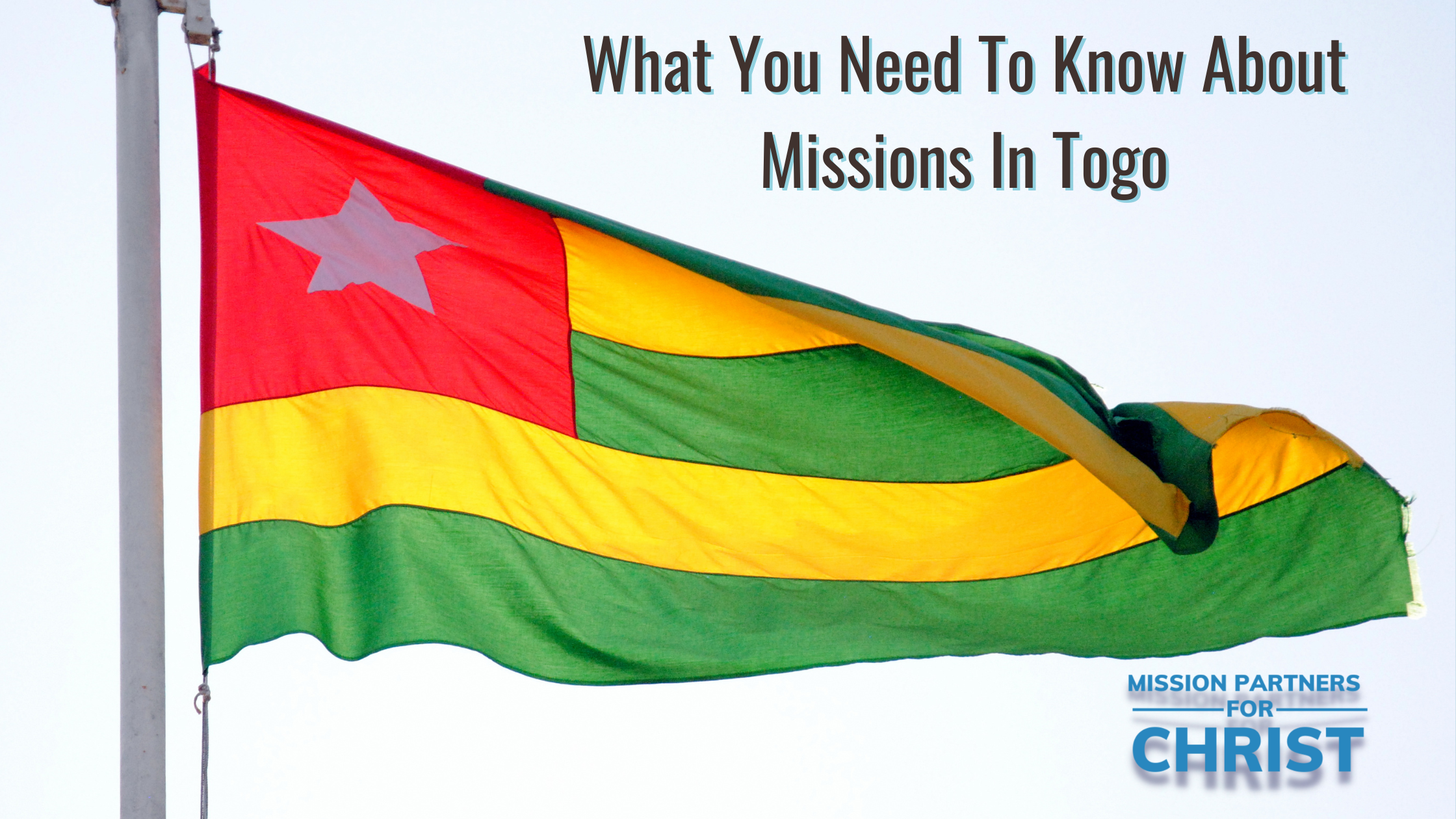 What You Need To Know About Missions In Togo